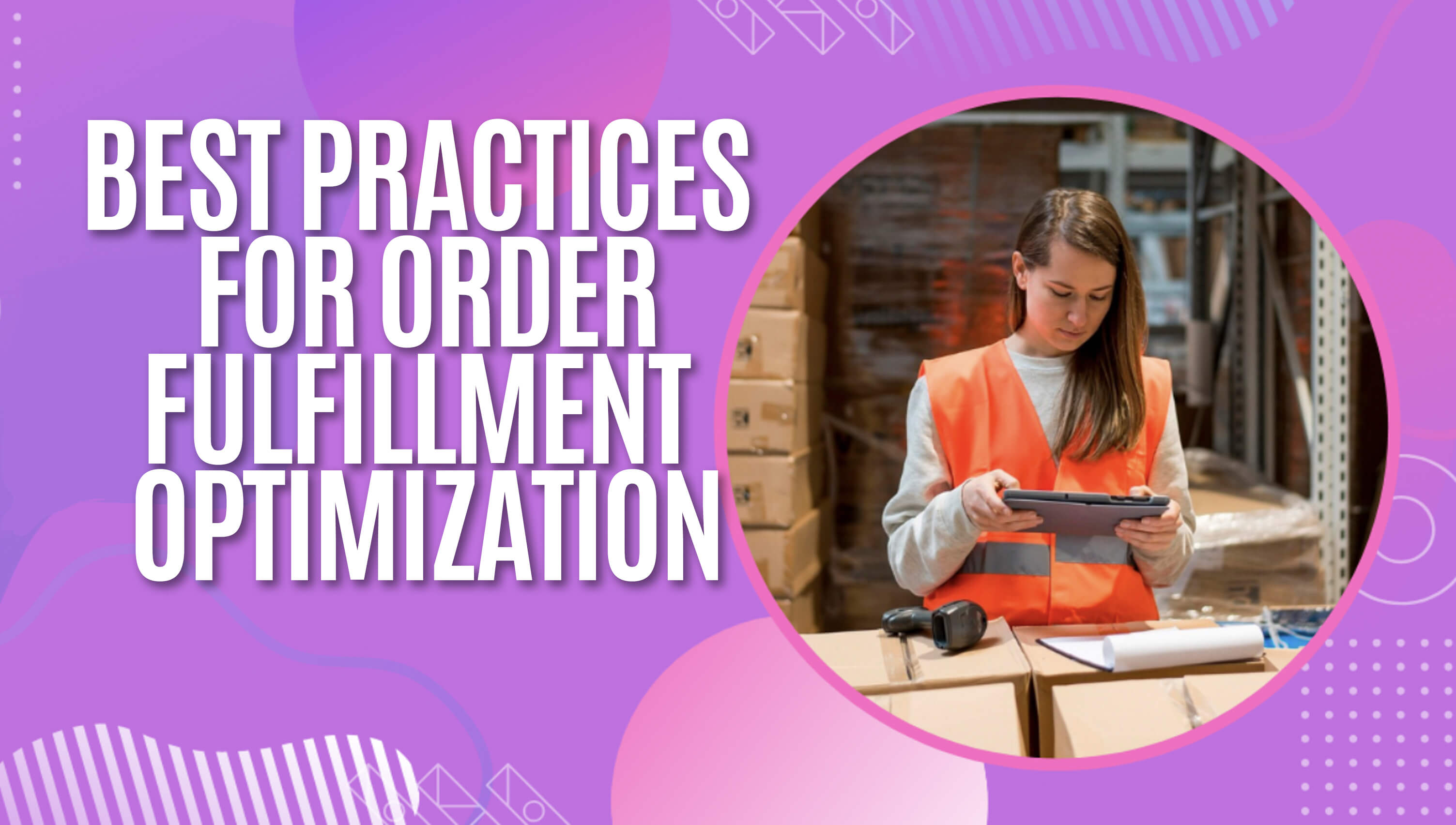 Optimizing Order Fulfillment for Business Expansion: Strategies and ...