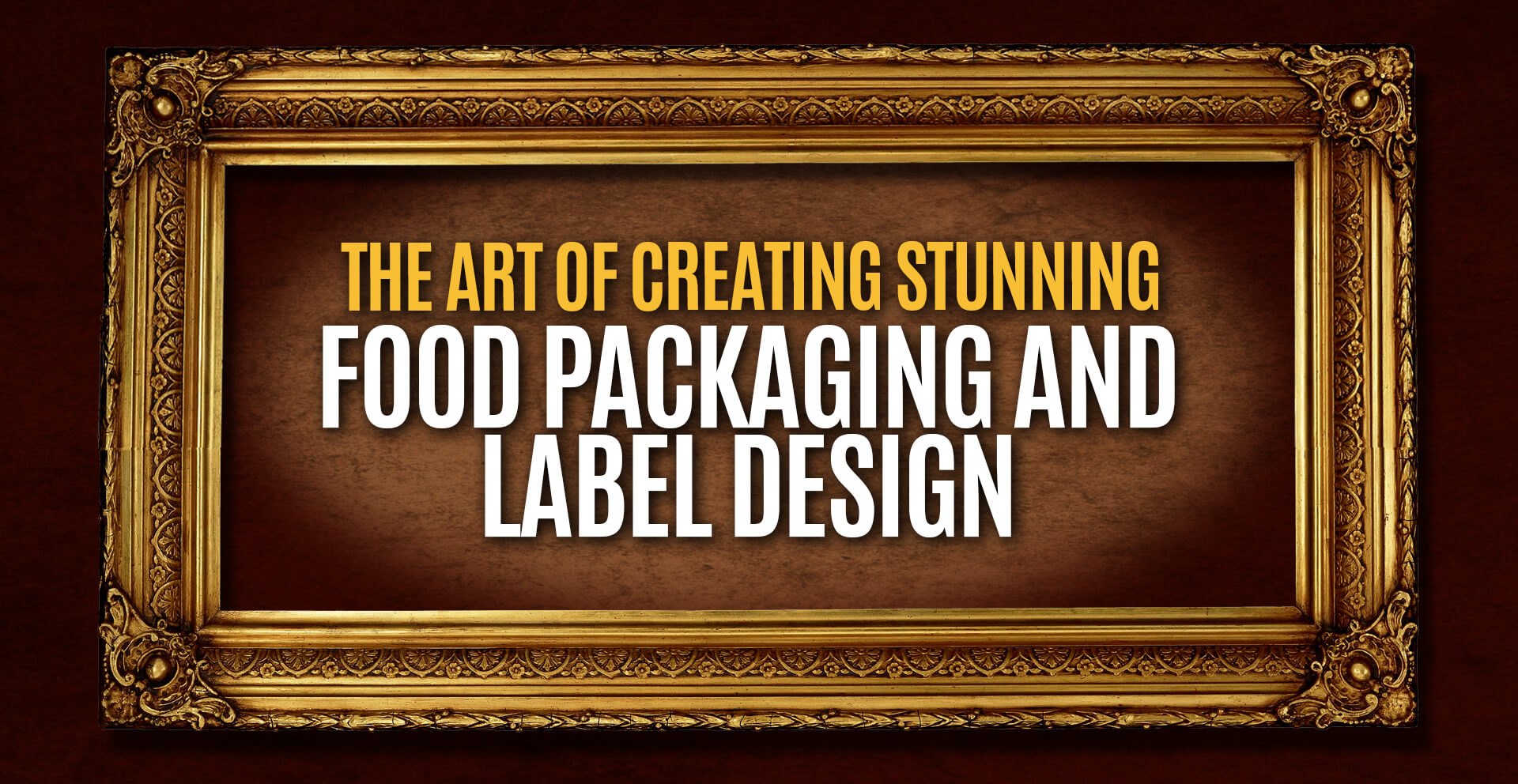 The Art of Creating Stunning Food Packaging and Label Designs