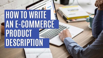 How to Write an e-Commerce Product Description?