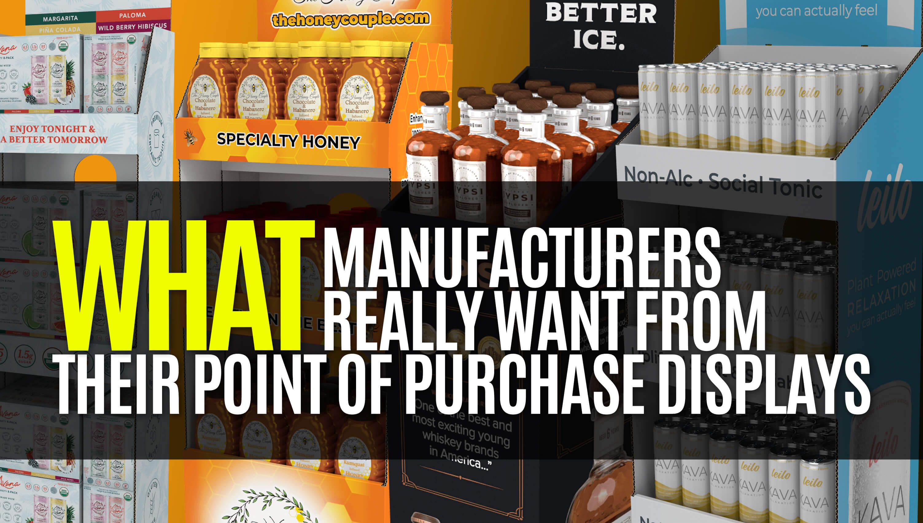 What Manufacturers Really Want From Their Point of Purchase Displays